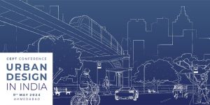 CEPT Conference 2024: Urban Design in India - Event - CEPT