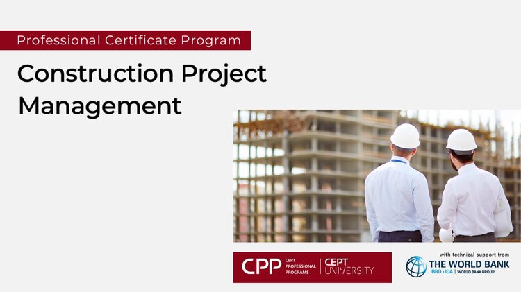 CPP: Construction Project Management (Batch-02) - CEPT University